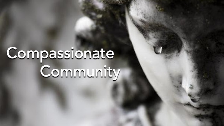 “Compassionate Community” – a sermon prepared for First Church Orlando ...